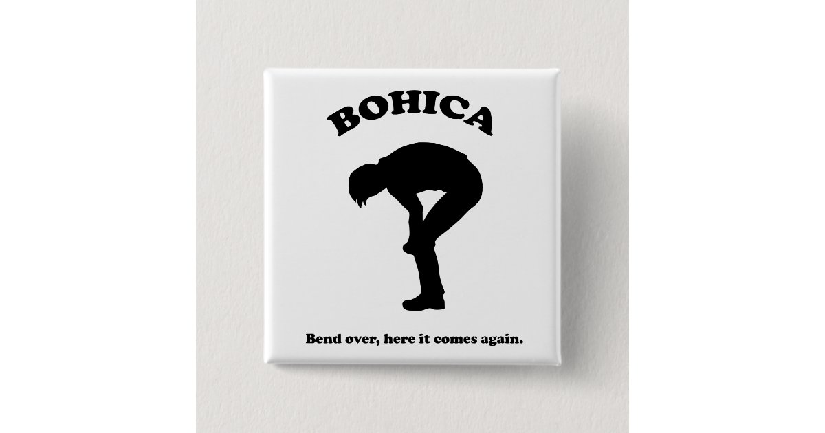 Bohica Button | Zazzle
