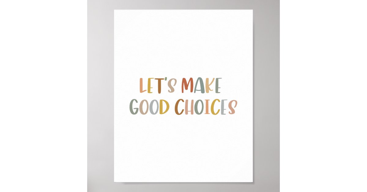 Boho Lets Make Good Choices Poster | Zazzle