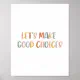 Boho Lets Make Good Choices Poster | Zazzle