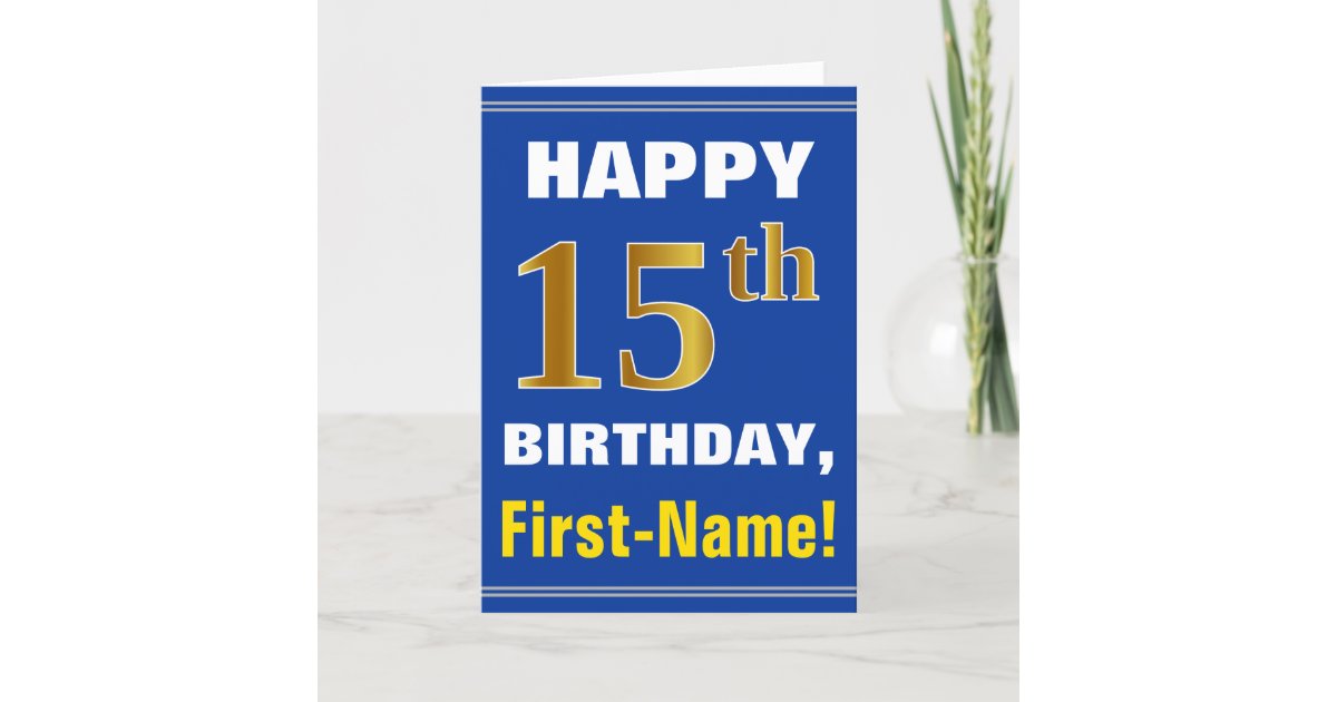 Bold, Blue, Faux Gold 15th Birthday w/ Name Card | Zazzle