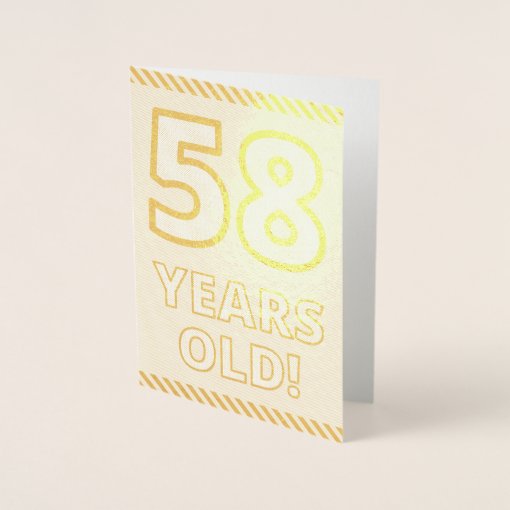 Bold, Gold Foil "58 YEARS OLD!" Birthday Card | Zazzle