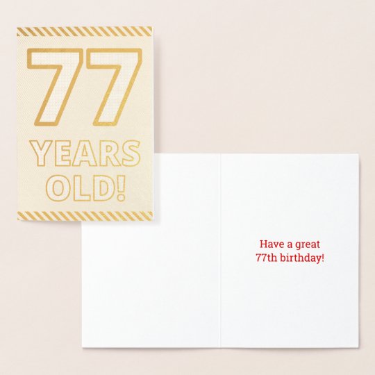 Bold, Gold Foil "77 YEARS OLD!" Birthday Card | Zazzle.com
