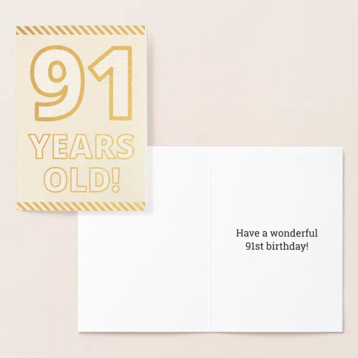 Bold, Gold Foil "91 YEARS OLD!" Birthday Card | Zazzle