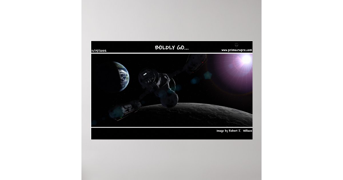 Boldly Go... Poster | Zazzle