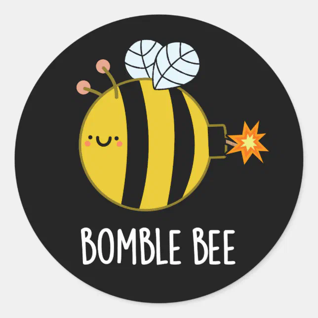 Bomble Bee Funny Bumblebee Bomb Pun Dark BG Classic Round Sticker | Zazzle