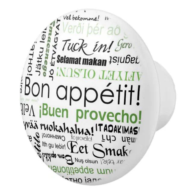 Bon appetit in many languages - green Kitchen Ceramic Knob | Zazzle