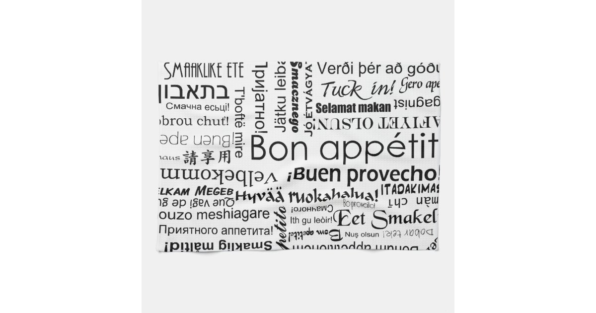 Bon appetit in other languages towel | Zazzle