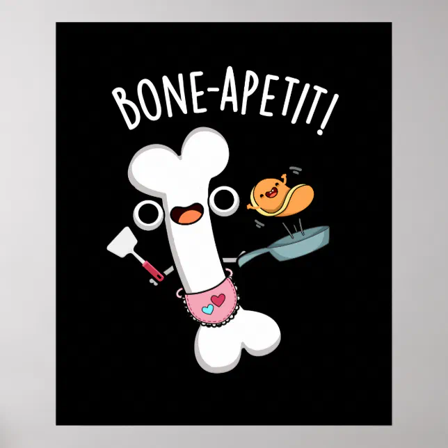 Bone Apetit Funny Cooking Pun Dark BG Poster | Zazzle
