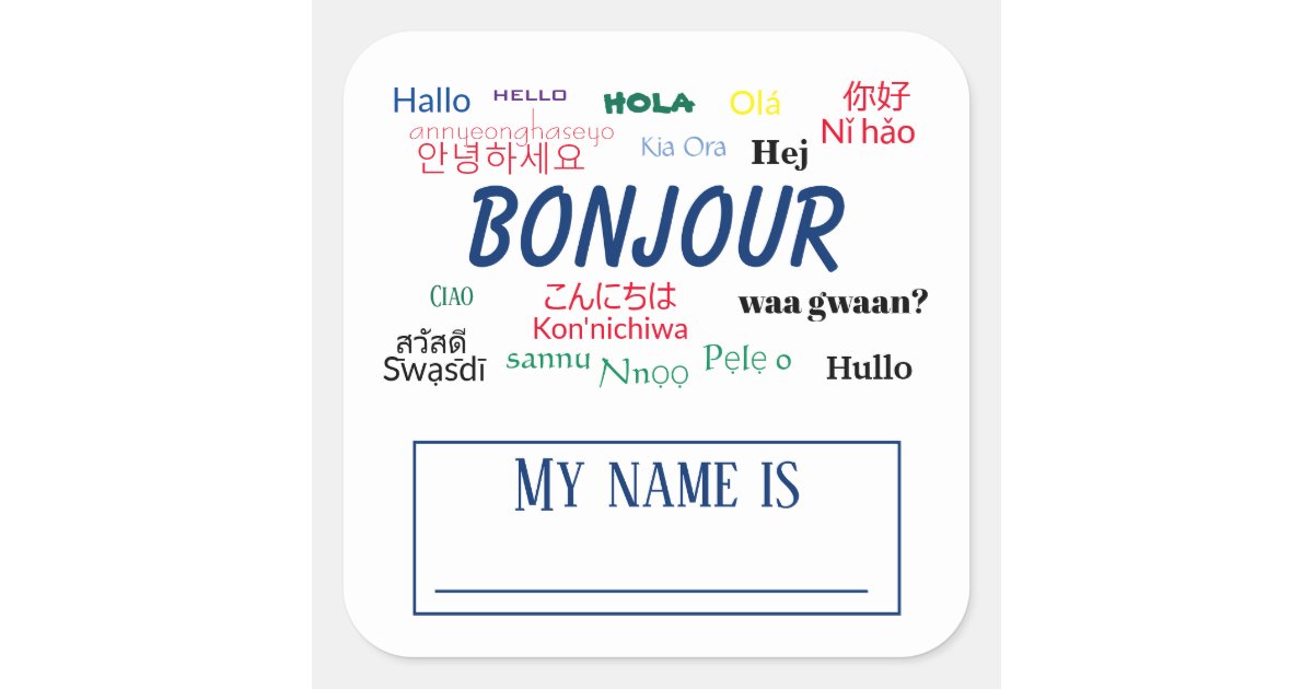 Bonjour Hello World Travel Languages Colorful Name Square Sticker | Zazzle