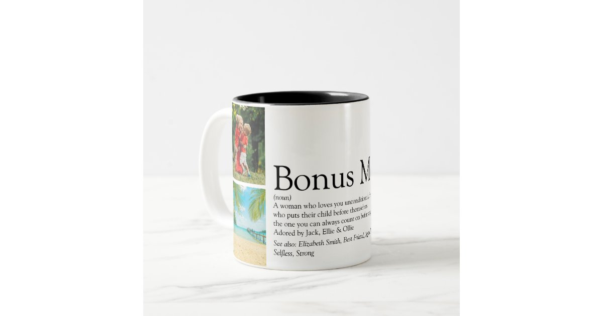 Bonus Mom Stepmom Definition 4 Photo Collage Two Tone Coffee Mug Zazzle