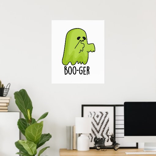 Boo-ger Funny Halloween Booger Ghost Pun Poster | Zazzle