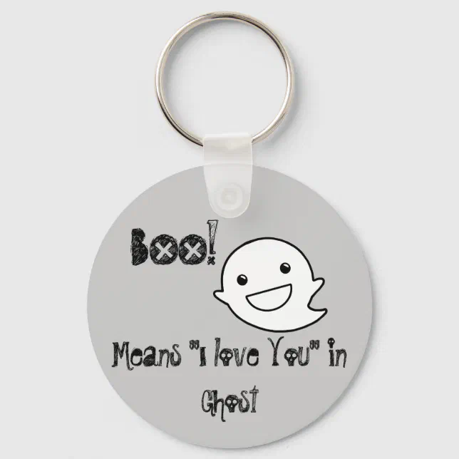 BOO Means I love you Keyring | Zazzle