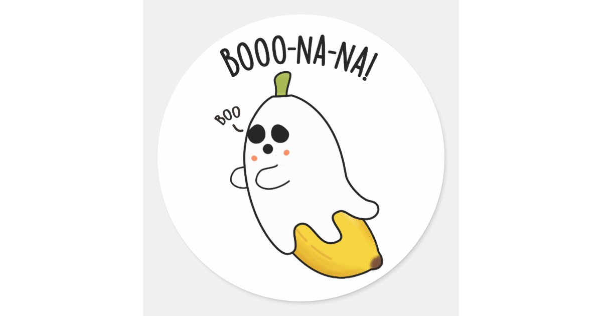 Boo-nana Funny Ghost Banana Pun Classic Round Sticker | Zazzle