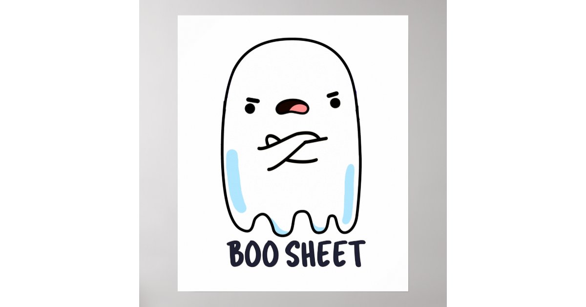 Boo Sheet Funny Halloween Ghost Pun Poster | Zazzle