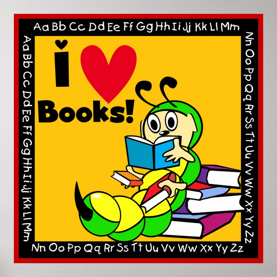 Book Worm I Love Books Poster | Zazzle