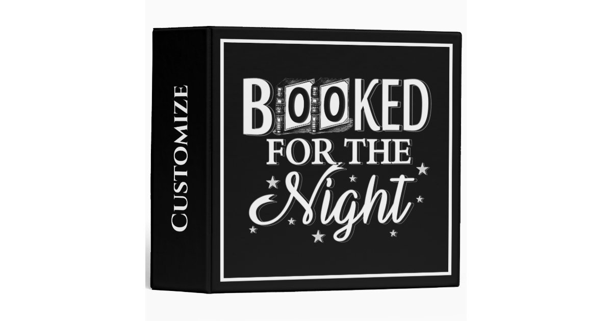Booked For The Night 3 Ring Binder | Zazzle