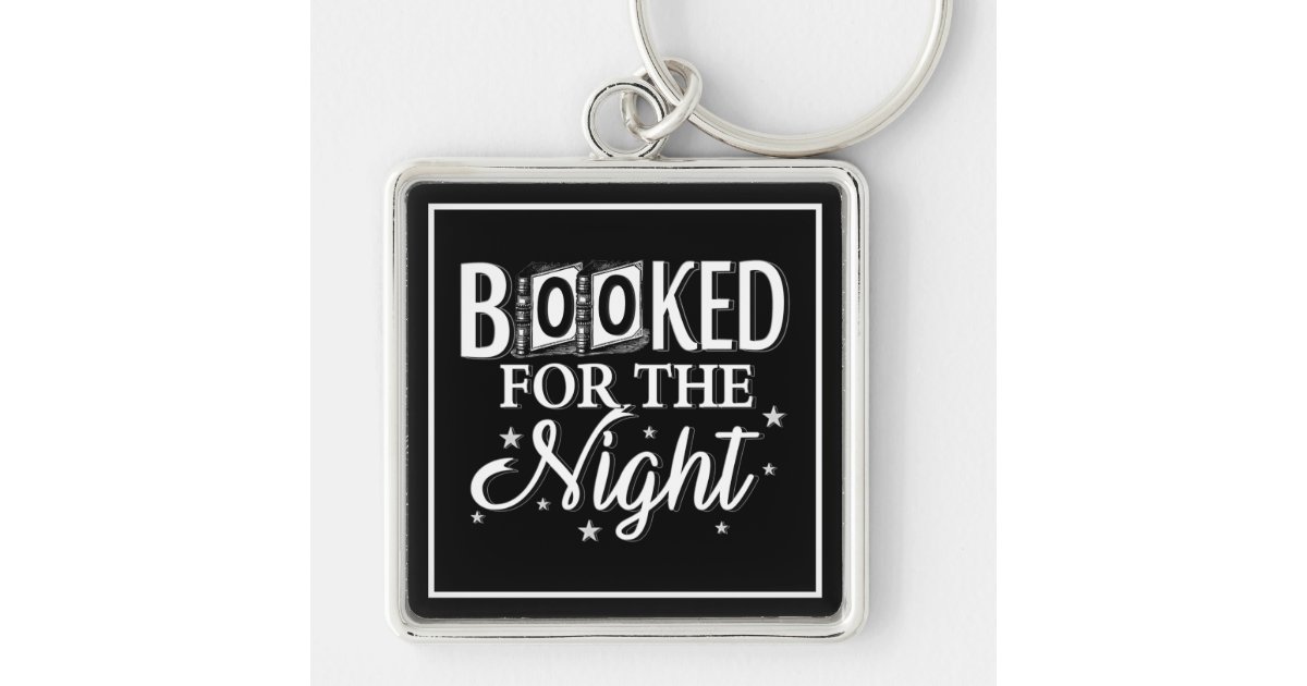 Booked For The Night Keychain | Zazzle