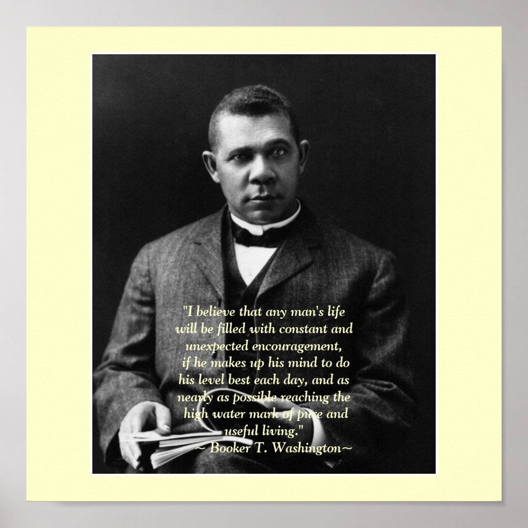 Booker T. Washington encouragement Poster | Zazzle