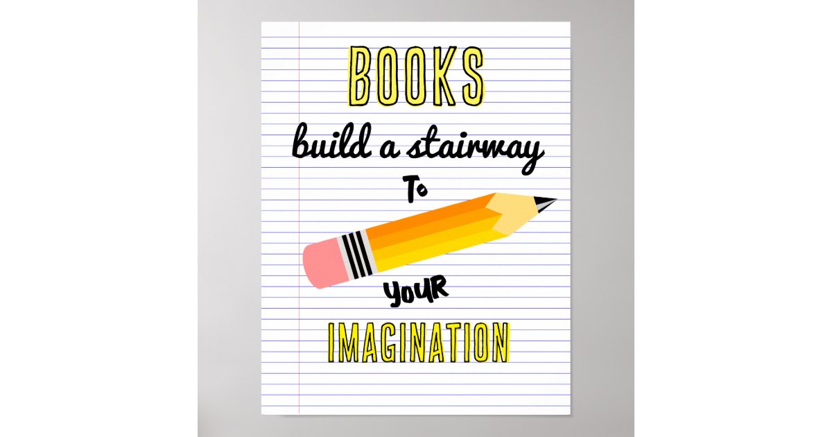 Books build a stairway to your imagination library poster | Zazzle