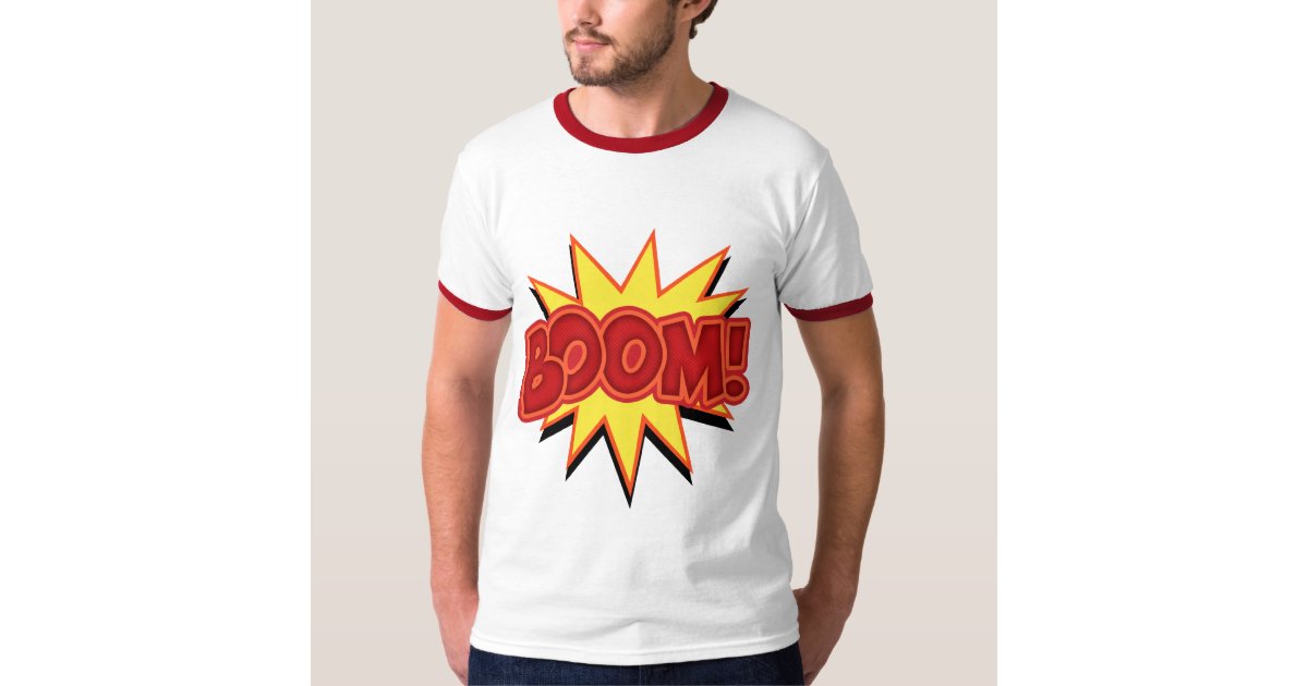 Boom! T-Shirt | Zazzle
