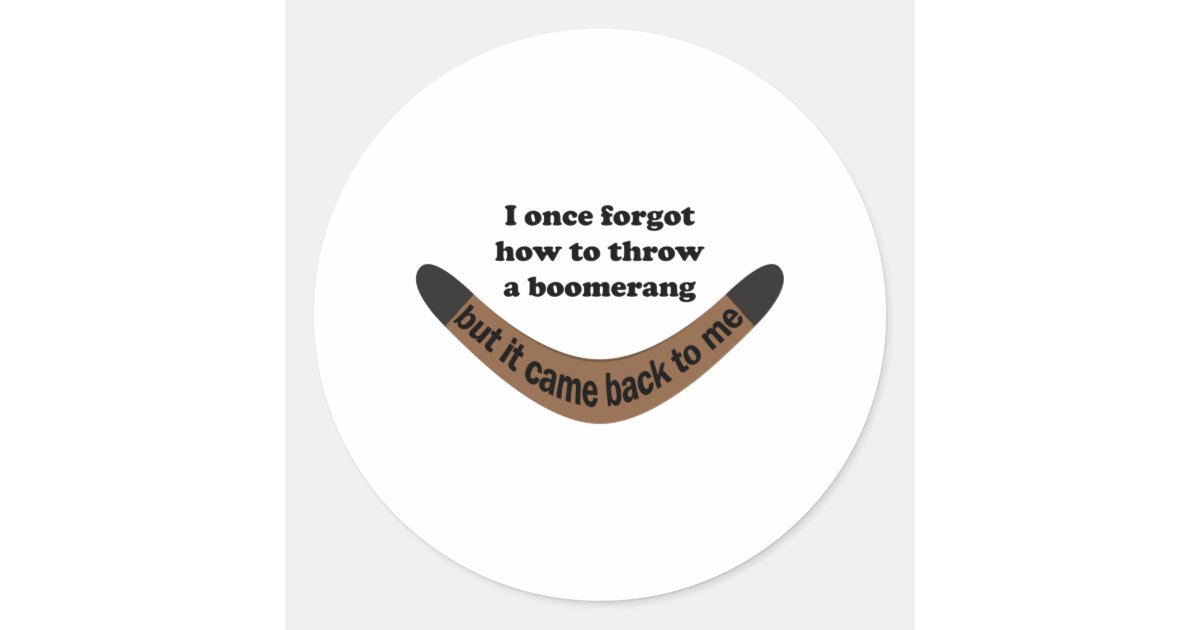 Boomerang Joke Classic Round Sticker | Zazzle