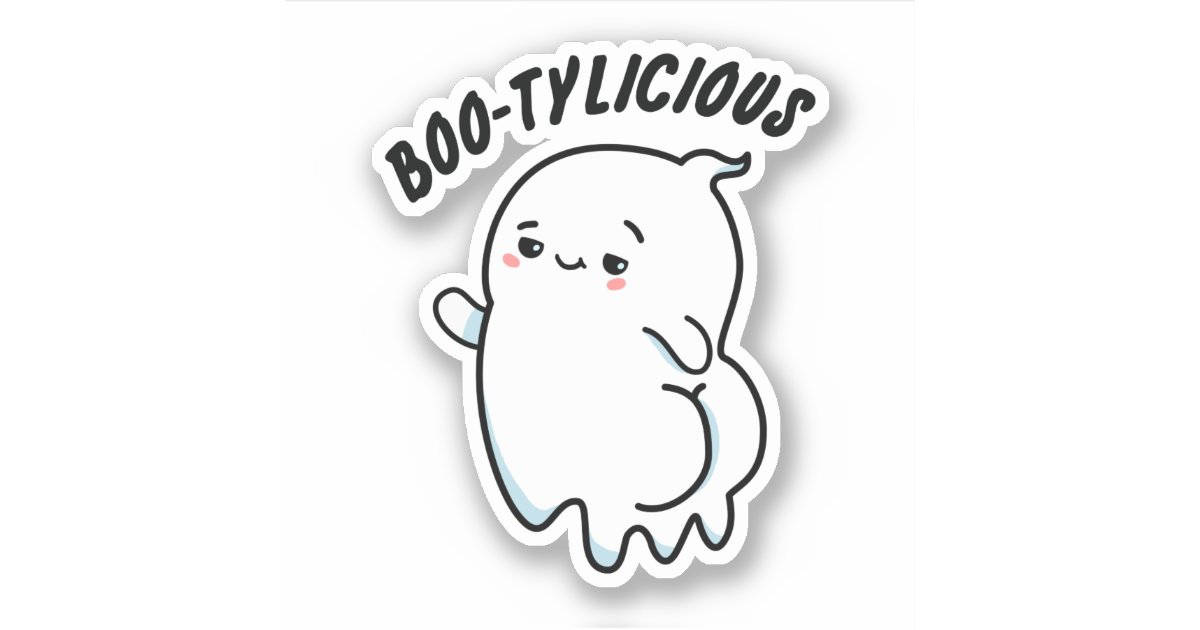 Bootylicious Funny Ghost Pun Sticker | Zazzle