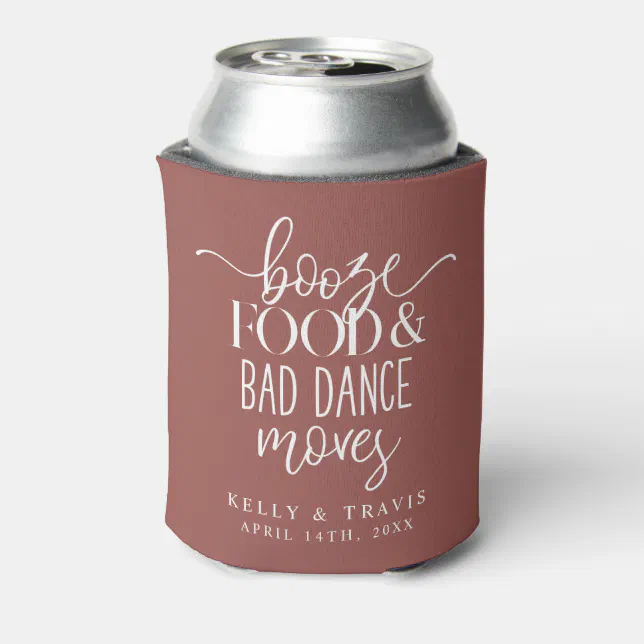 Booze Food and Bad Dance Moves Wedding Can Cooler | Zazzle