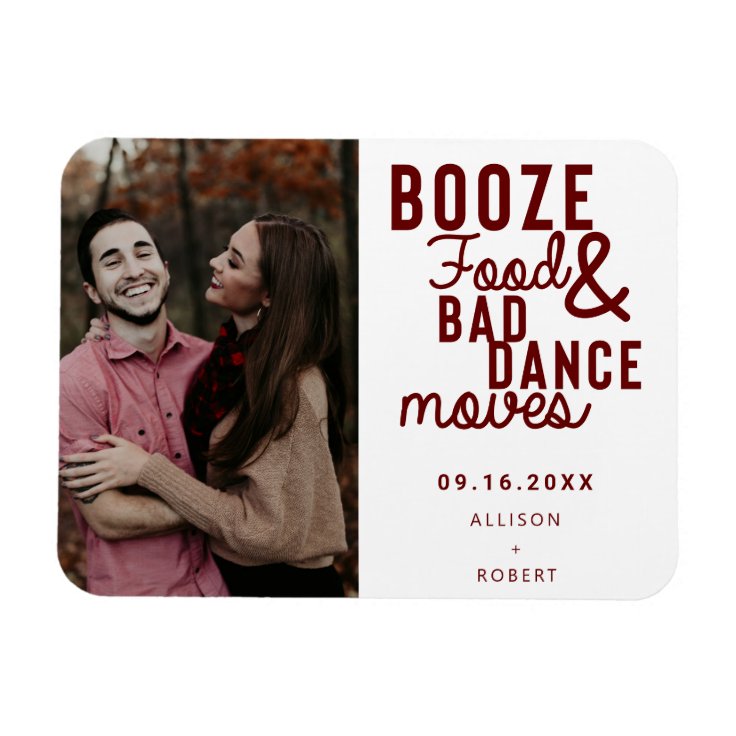 Booze Food & Bad Dance Moves Funny Date Photo Magnet | Zazzle