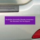 Borderline Personality Disorder Awareness-- Get... Bumper Sticker | Zazzle