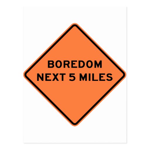 Boredom Next 5 Miles Highway Sign Postcard | Zazzle