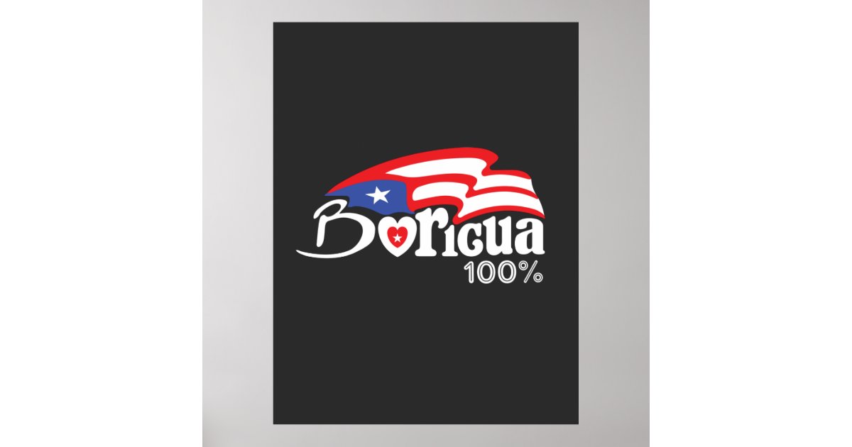 Boricua 100% Puerto Rico Poster | Zazzle