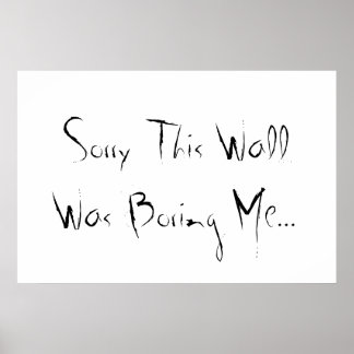 Boring Posters | Zazzle