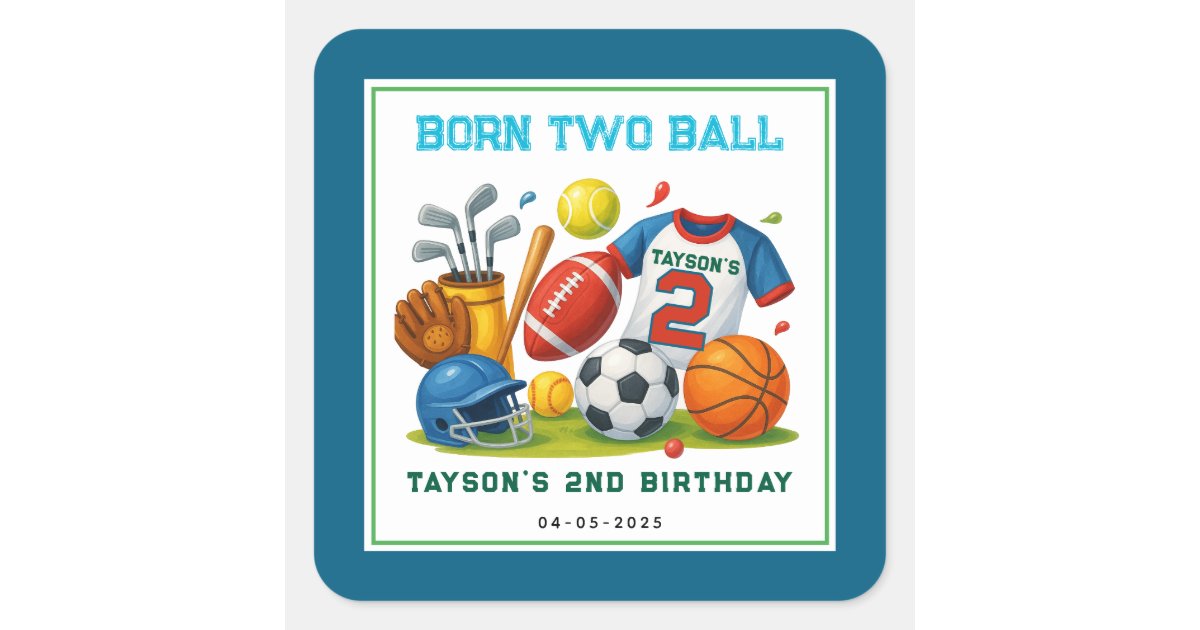 Born 2 Ball Sports Theme Boy’s 2nd Birthday Party Square Sticker | Zazzle