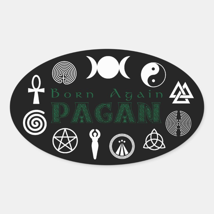 Born Again Pagan Oval Sticker | Zazzle