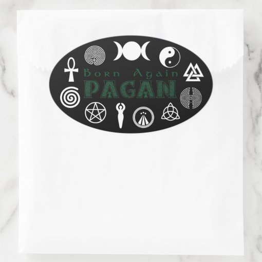Born Again Pagan Oval Sticker | Zazzle