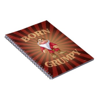 Born Grumpy Notebook | Zazzle