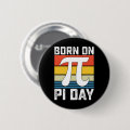 Born On Pi Day Birthday Math Mathematics Button | Zazzle