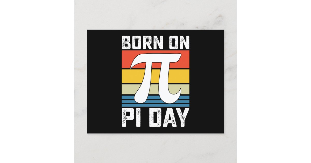 Born On Pi Day Birthday Math Mathematics Postcard | Zazzle