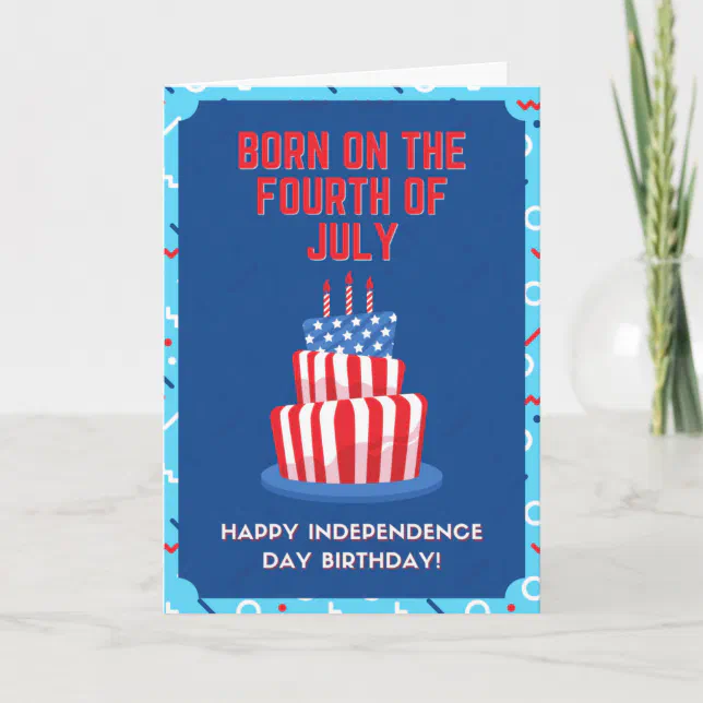 Born On The Fourth of July Birthday Card | Zazzle