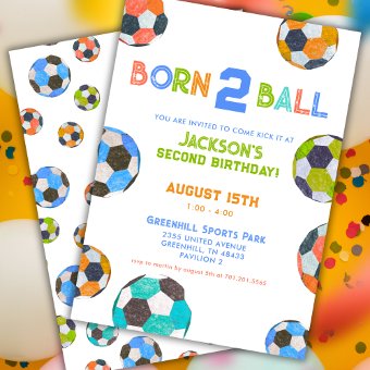 Born to Ball Fun Soccer 2nd Birthday Invitation | Zazzle