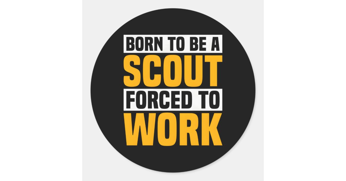Born To Be A Scout Scouting Camg Scouts Classic Round Sticker | Zazzle