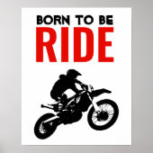 Born to be Ride Motocross Motorcycle Sport Poster | Zazzle