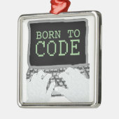 Born to Code Metal Ornament | Zazzle