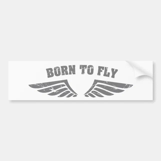 Born To Fly Wings Bumper Sticker | Zazzle