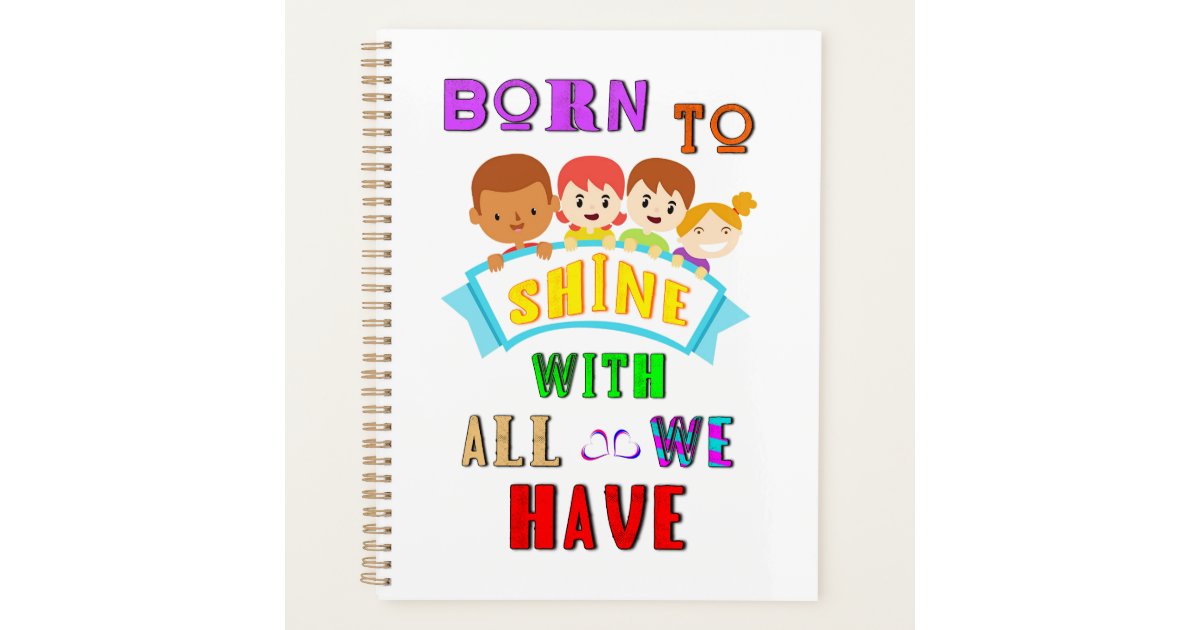 Born To Shine With All We Have 2 Spectrum Autism Planner | Zazzle