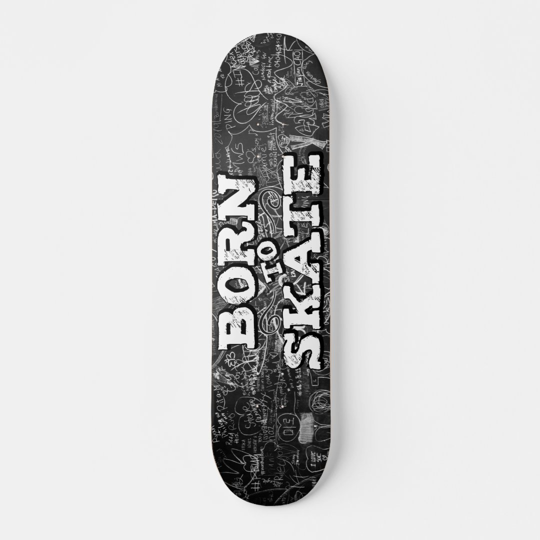 Born to skate blackboard white graffiti wording skateboard | Zazzle