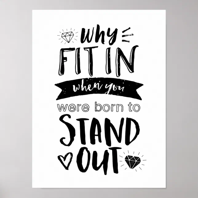 Born To Stand Out Cool Motivational Poster | Zazzle