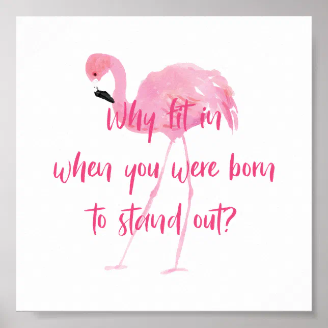 Born to Stand Out Flamingo Poster | Zazzle