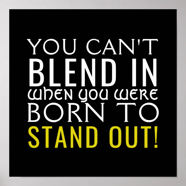 Born to Stand Out Poster | Zazzle