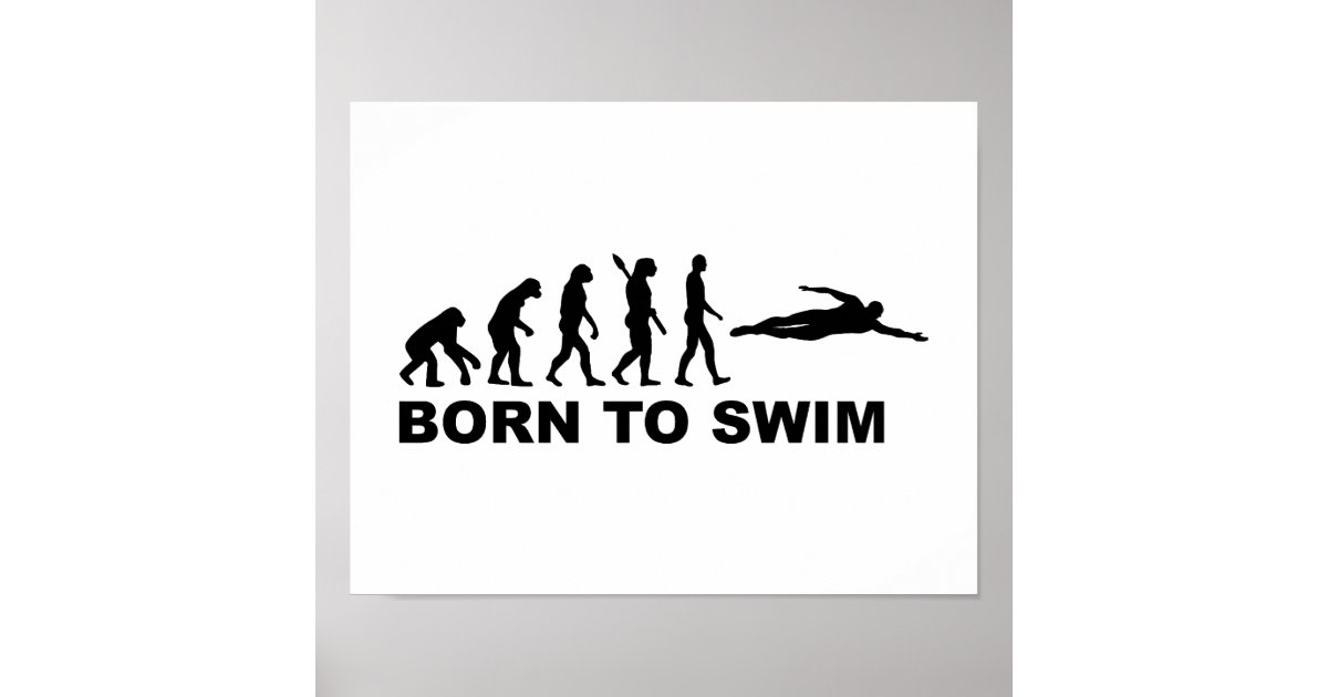 Born to swim evolution poster | Zazzle